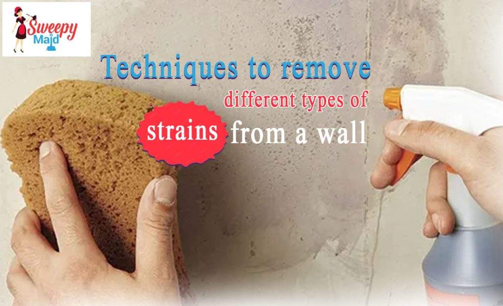 How To Remove Different Types Of Stains From A Wall
